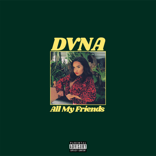 DVNA – All My Friends | Digital High