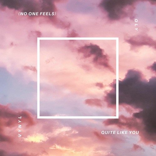 VYNYL – Quite Like You | Digital High