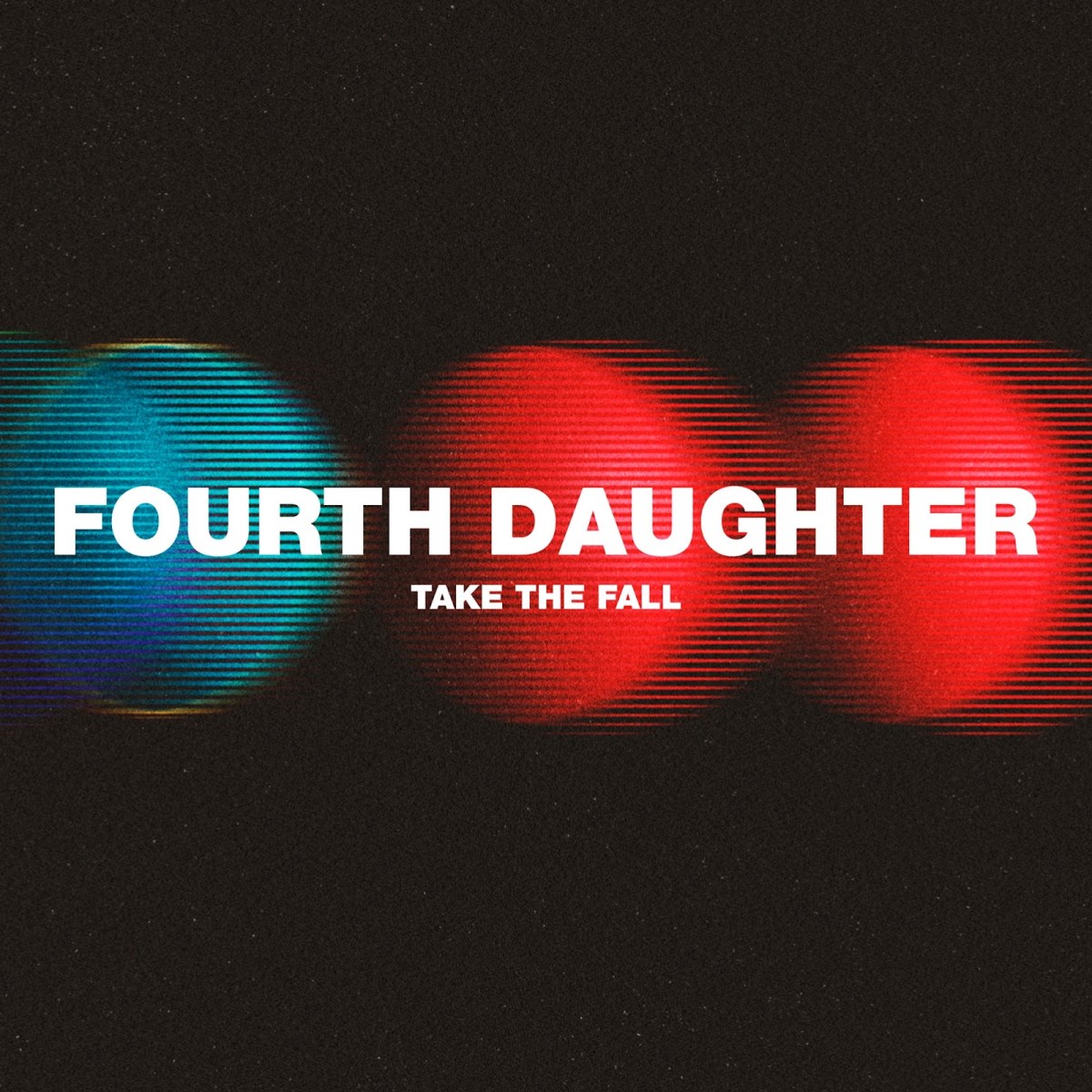 Fourth Daughter – Take The Fall | Digital High